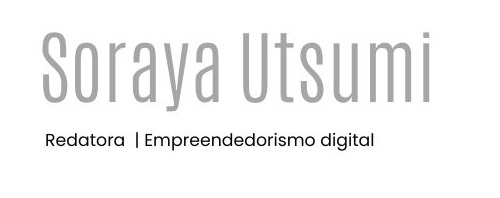 Soraya Utsumi | Blog e Conteúdos